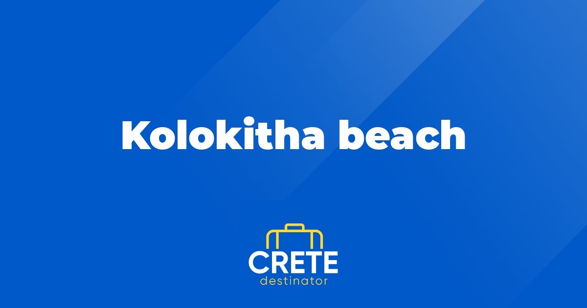 Kolokitha beach - Crete Guide